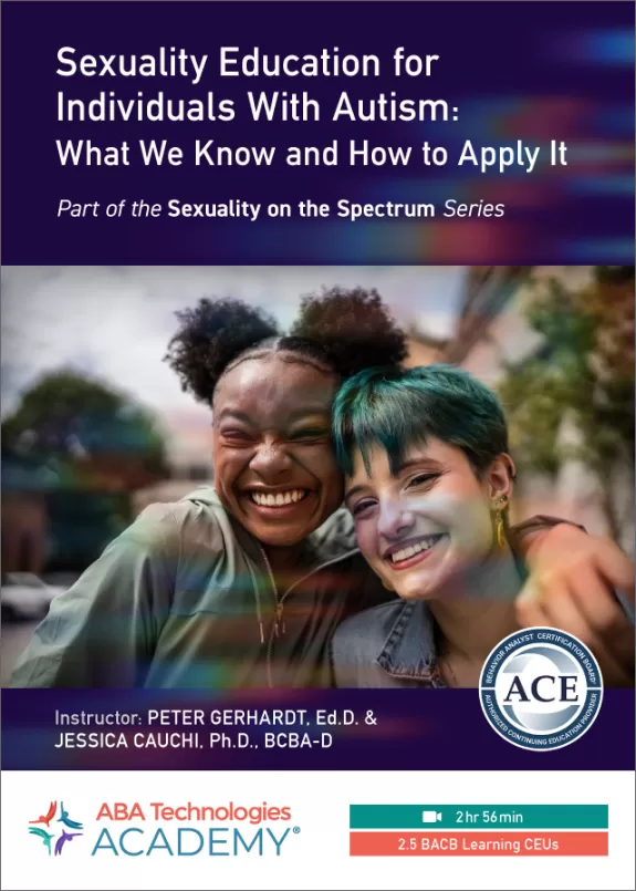 Sexuality Education for Individuals With Autism: What We Know and How to Apply It | ABA Technologies